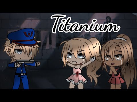 Titanium || Gacha life songs || GLMV || Read Desc. || WolfieLilac