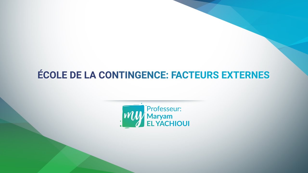 École De La Contingence Facteurs Externes - YouTube