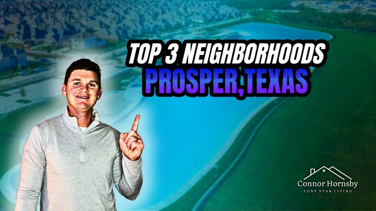 Top 3 Neighborhoods Prosper Texas - YouTube