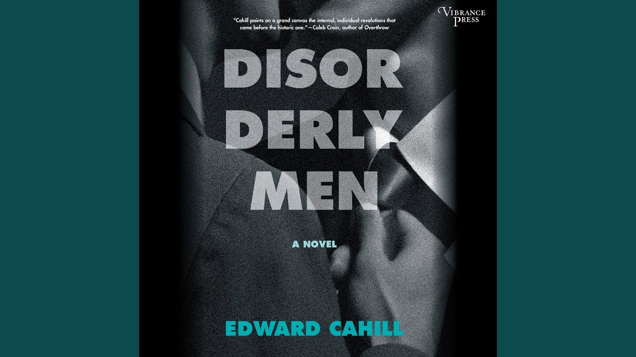 Chapter 58 - Disorderly Men - A Novel - YouTube