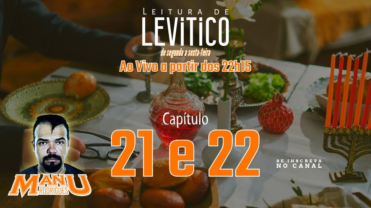 Levítico - 21 e 22 - Lendo a Bíblia. - YouTube