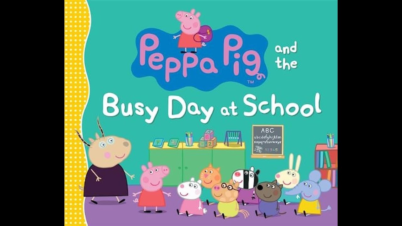 🍀Peppa Pig Busy Day At School: Read Aloud Peppa Pig Book for Children ...