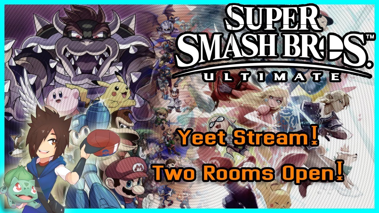 Yeet Stream - Two Rooms Up! - Super Smash Bros. Ultimate - Live Stream ...