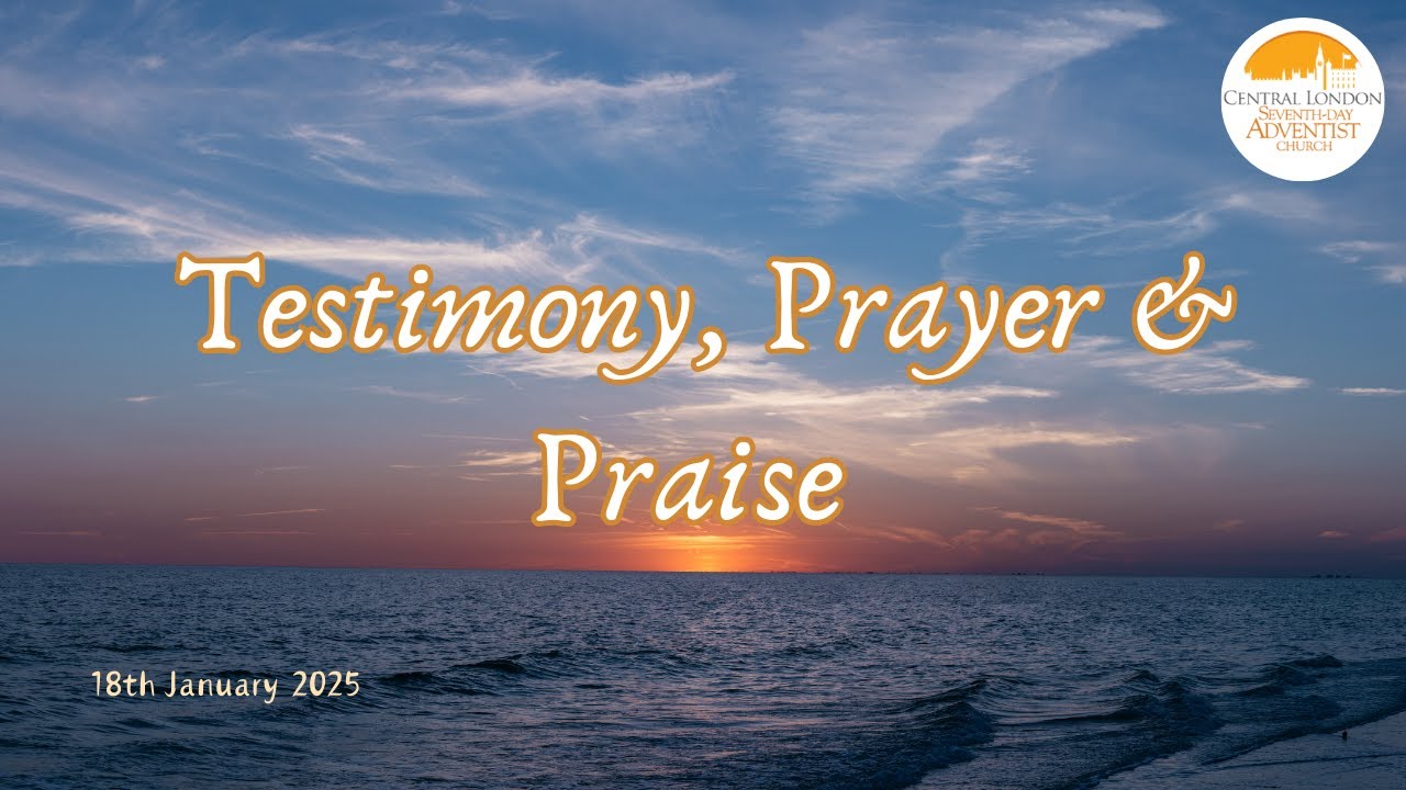 Testimony, Prayer and Praise | 18th January 2025 - YouTube