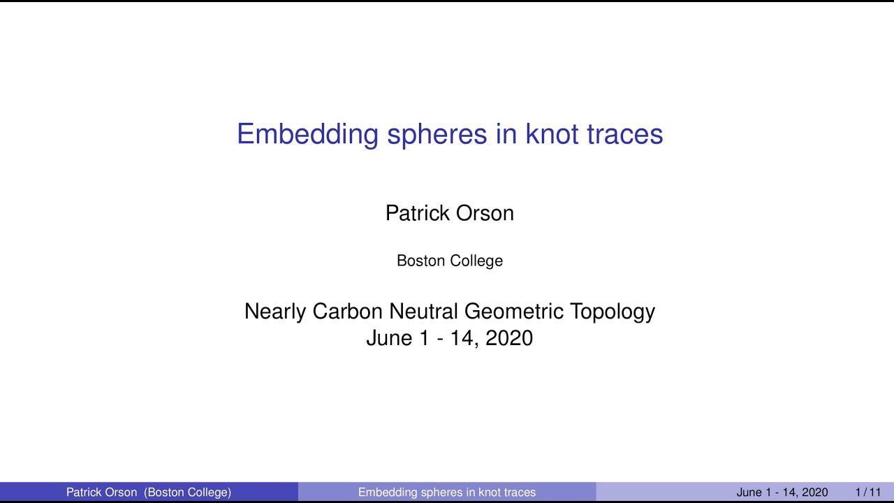 Embedding spheres in knot traces (Patrick Orson) - YouTube