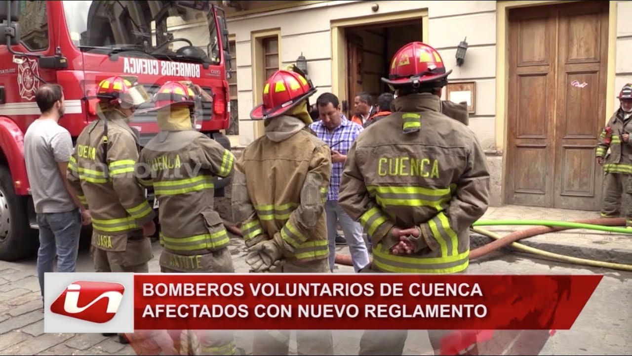 Bomberos voluntarios de Cuenca se sienten afectados con nuevo ...