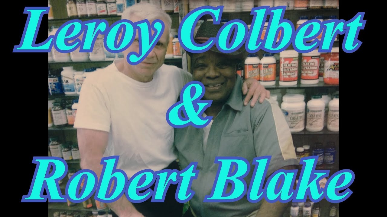 Leroy Colbert talks about Robert Blake - YouTube