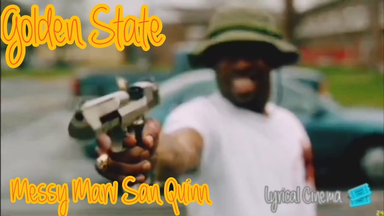 Messy Marv & San Quinn - Golden State #music Lyrical Cinema 🎟️ - YouTube