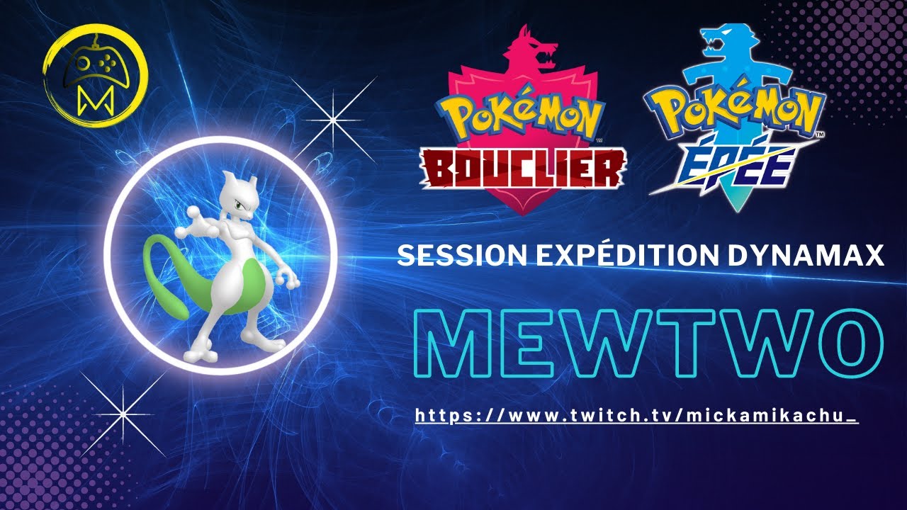VOD - Nouvelle soirée Expédition Dynamax pour rechercher le Mewtwo ...