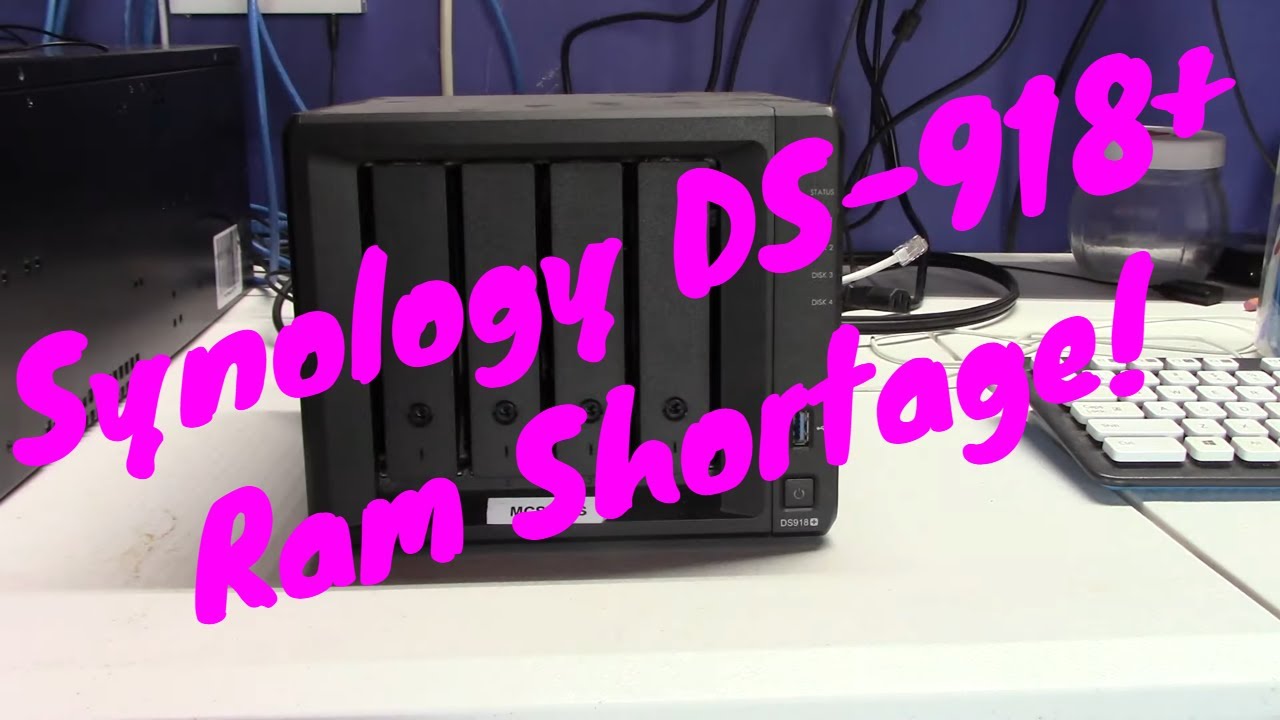 Synology DS-918+ Ram Shortage! - YouTube