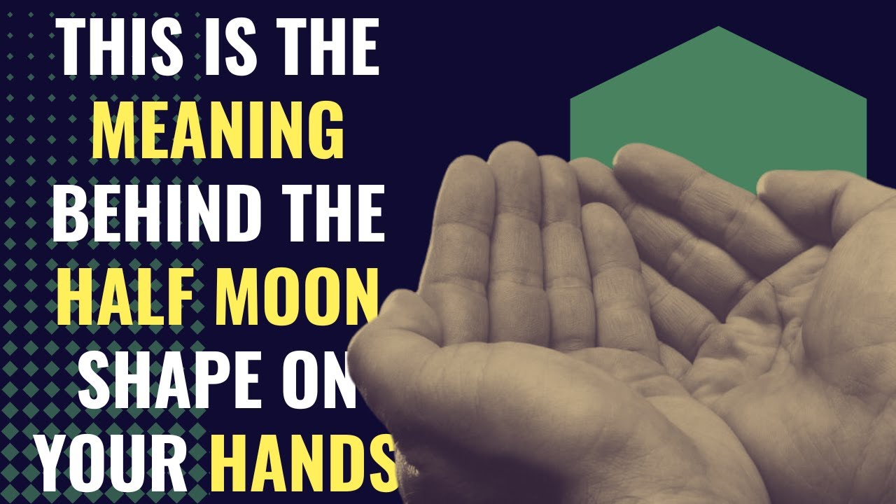 If you have the Half Moon Shape on Your Hands, this is the meaning of ...
