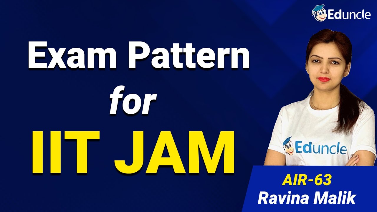 IIT JAM exam pattern 2023 - Paper Pattern, Marking Scheme for JAM 2023 ...