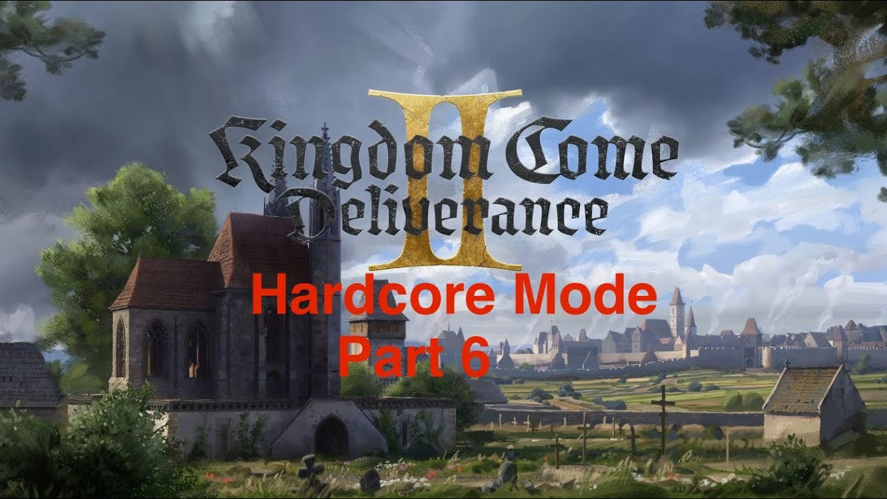Kingdom Come Deliverance 2 Hardcore Playthrough Part 6 - YouTube