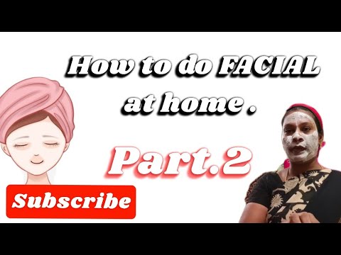**How to do facial at home easy steps | part.2 | watch part.1 for ...