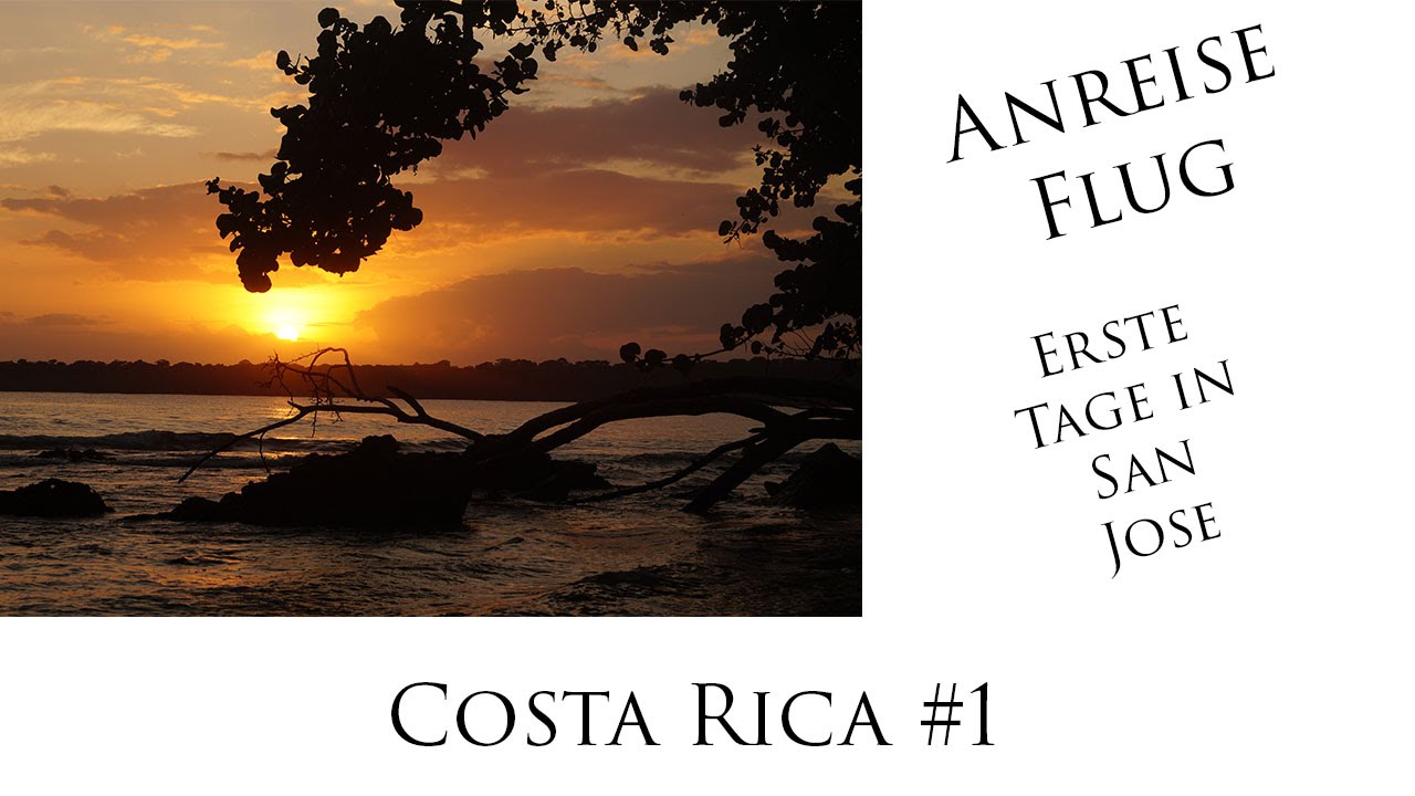 Costa Rica #1: Anreise, Flug, erste Tage in San Jose | Backpacken ...