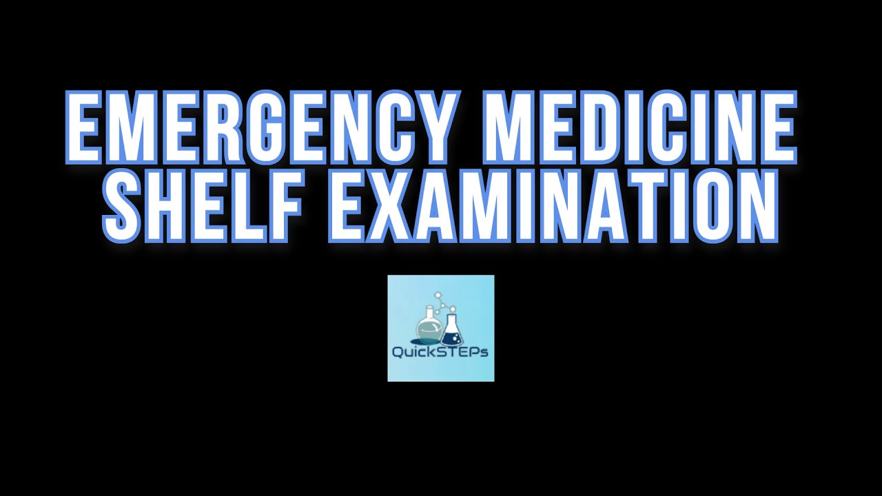 Emergency Medicine Shelf Exam | USMLE STEP 2 CK Review - YouTube
