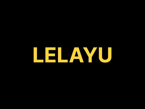 LELAYU - OFFICIAL MUSIC VIDEO - YouTube