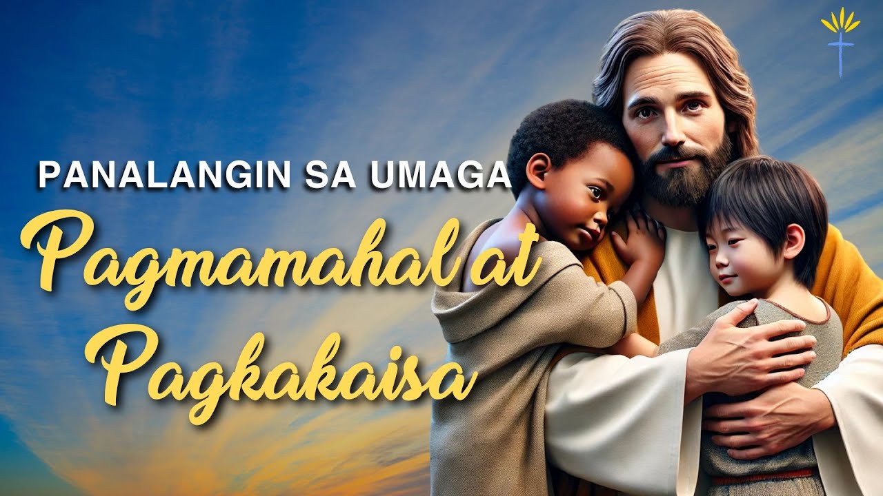 Panalangin sa Umaga | Tagalog Morning Prayer | Pagmamahal at Pagkakaisa ...