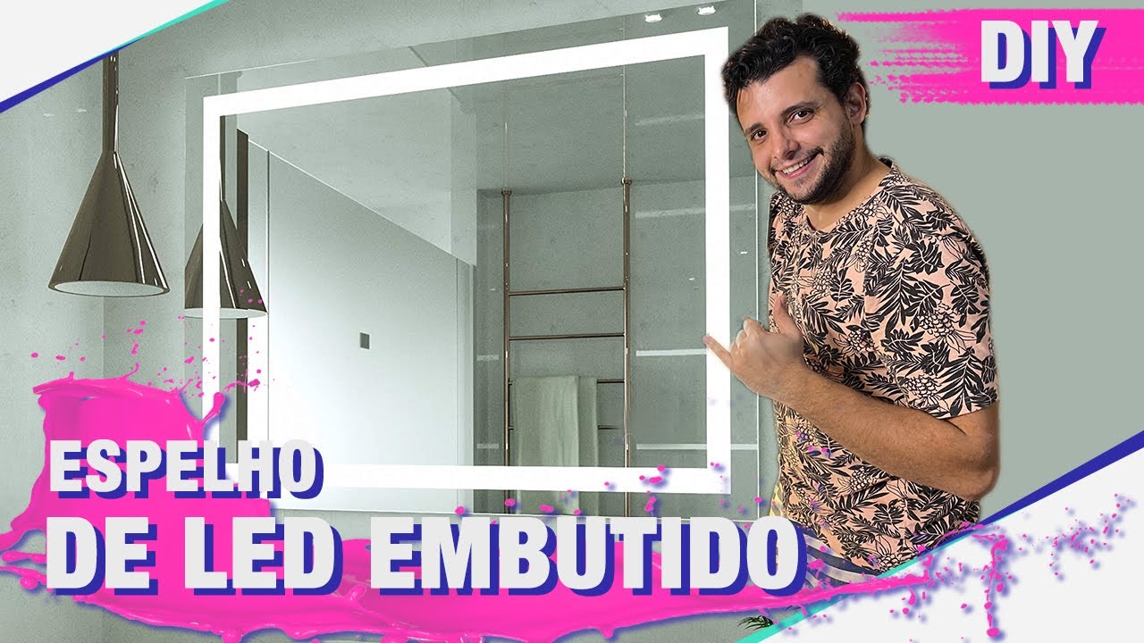 ESPELHO COM LED EMBUTIDO - FAÇA VOCÊ MESMO - Led mirror DIY - YouTube