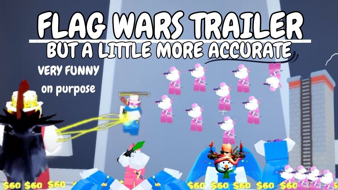 Roblox Flag Wars Trailer - Little More Accurate - YouTube