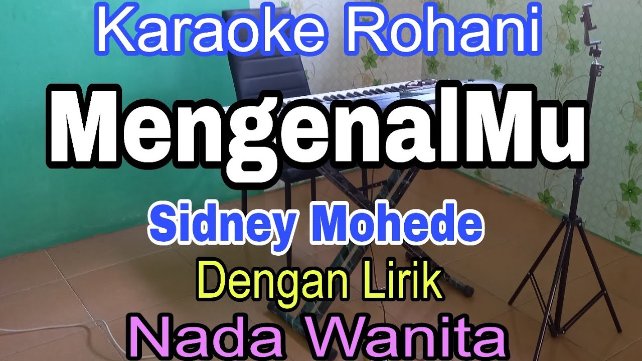 MENGENALMU | NADA WANITA | KARAOKE ROHANI | SIDNEY MOHEDE | - YouTube