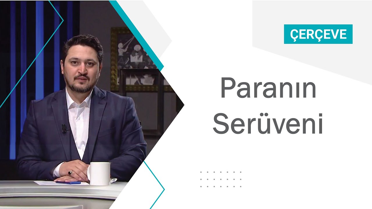 Çerçeve - Paranın Serüveni | SEMERKAND TV - YouTube