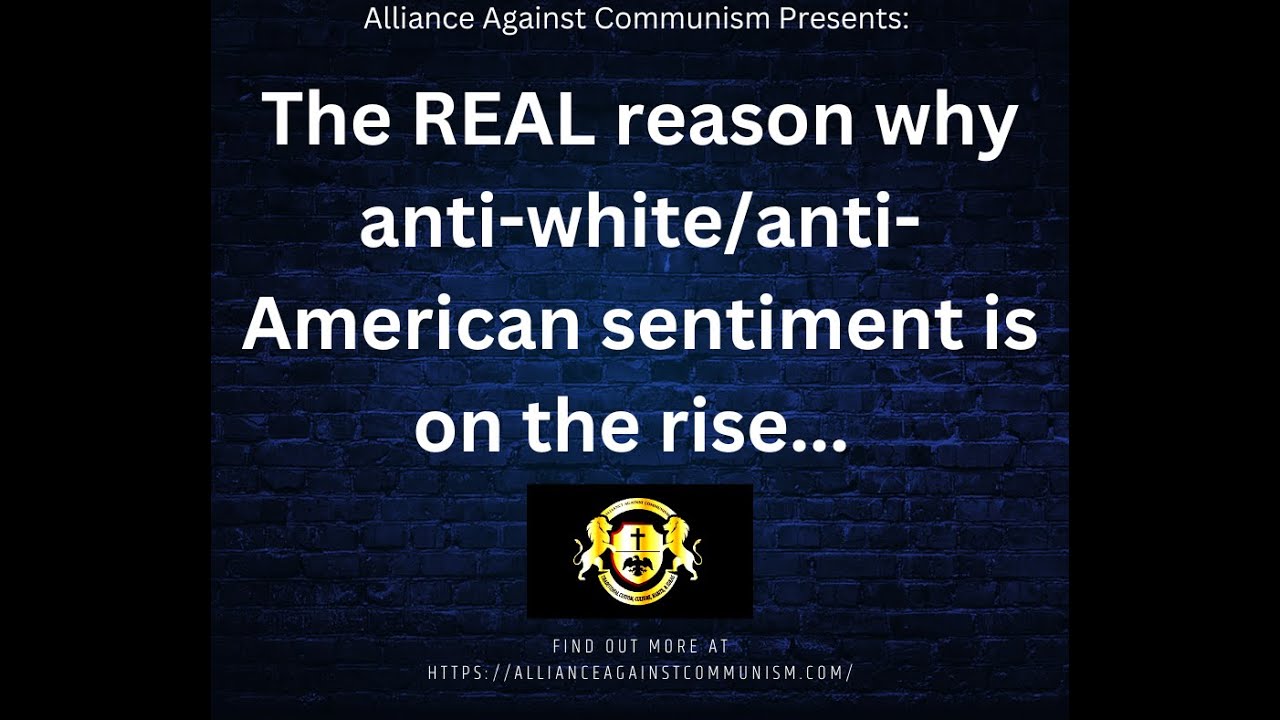 The Real Reason why Anti-White/Anti-American Sentiment is on the Rise ...