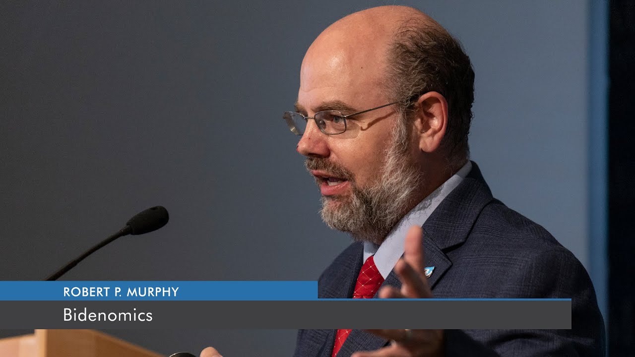 Bidenomics | Robert P. Murphy - YouTube