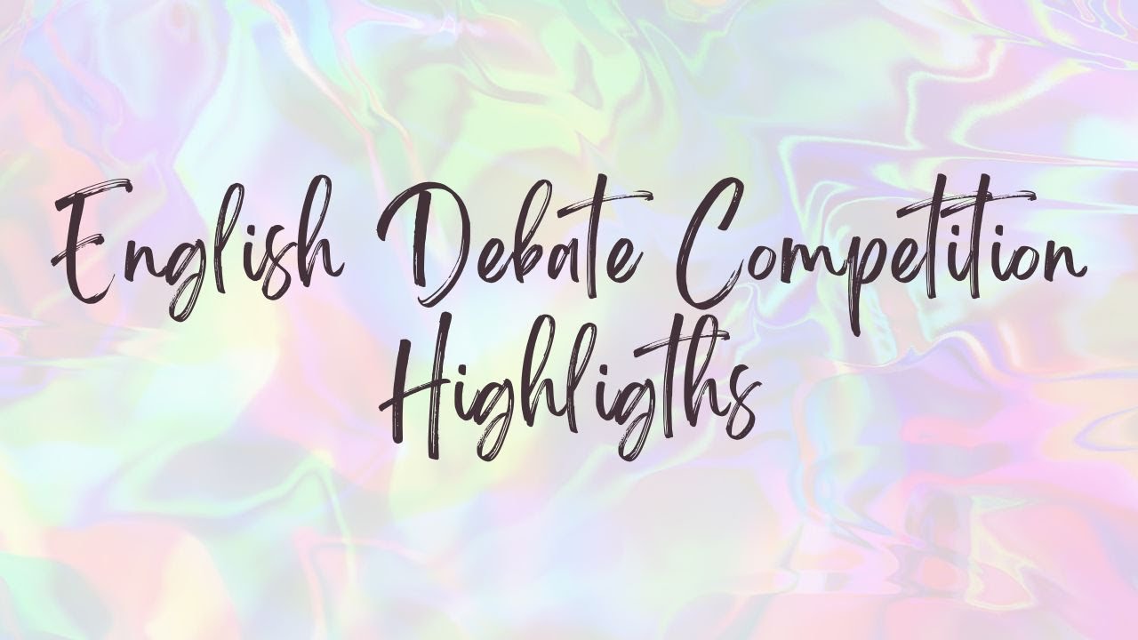 English Debate Competition Highlights - YouTube