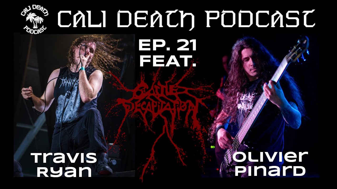 Episode 21 - Cattle Decapitation (Travis Ryan, Olivier Pinard) - YouTube