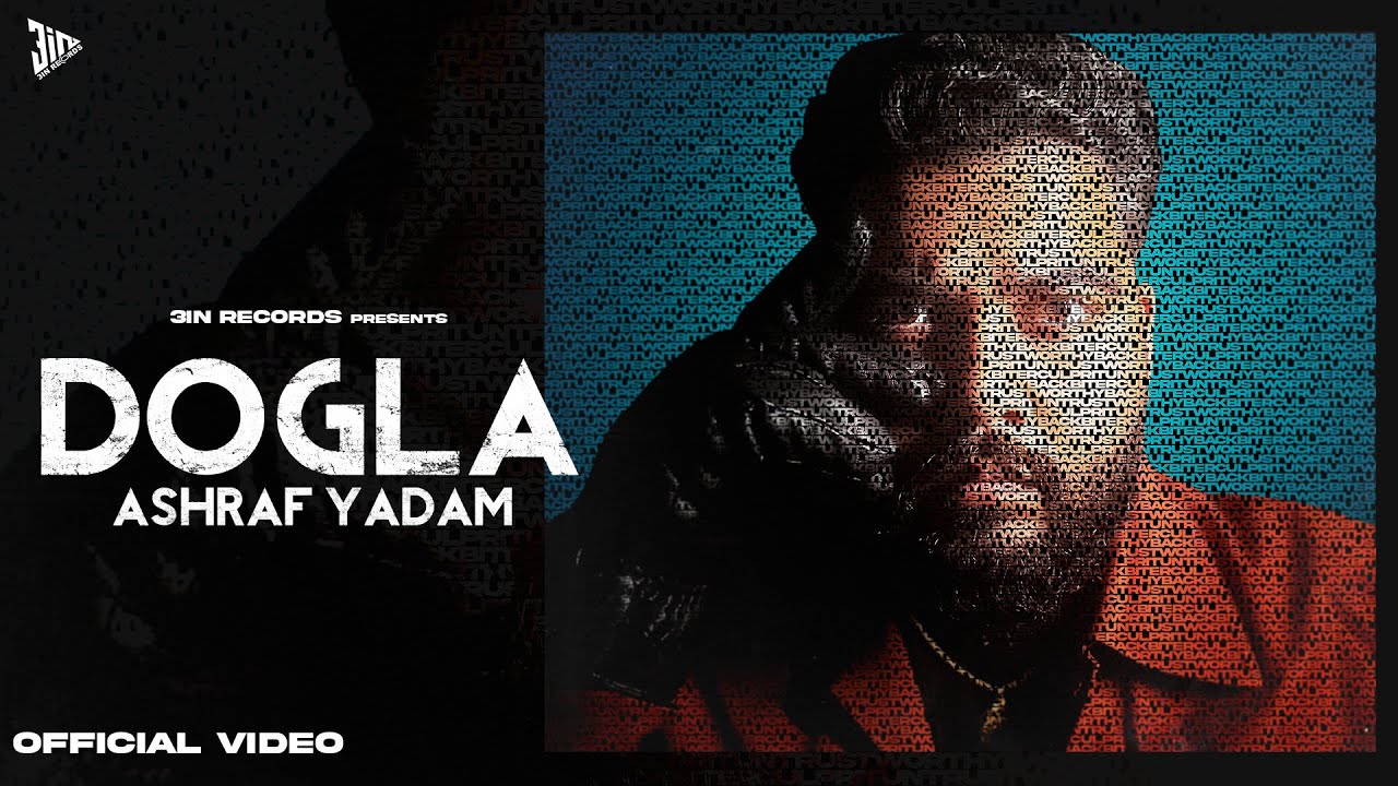 Dogla - Ashraf Yadam | Latest Punjabi song 2023 | New Punjabi song 2023 ...