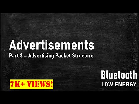 BLE Advertising Packet Structure - Part 3 - YouTube