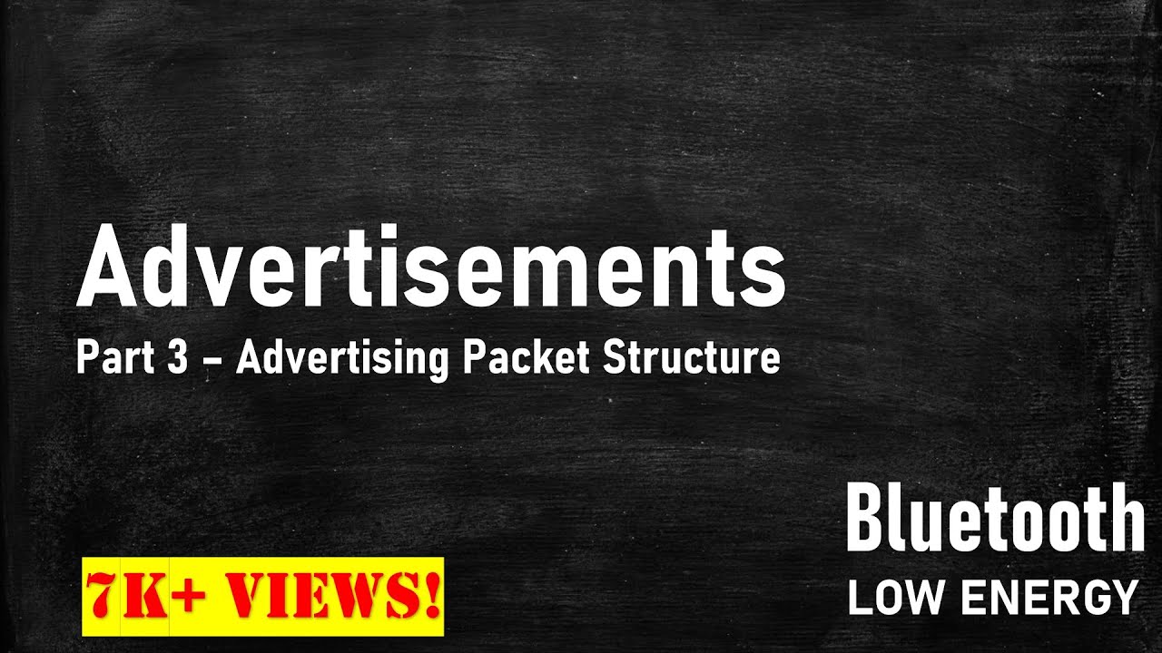 BLE Advertising Packet Structure - Part 3 - YouTube