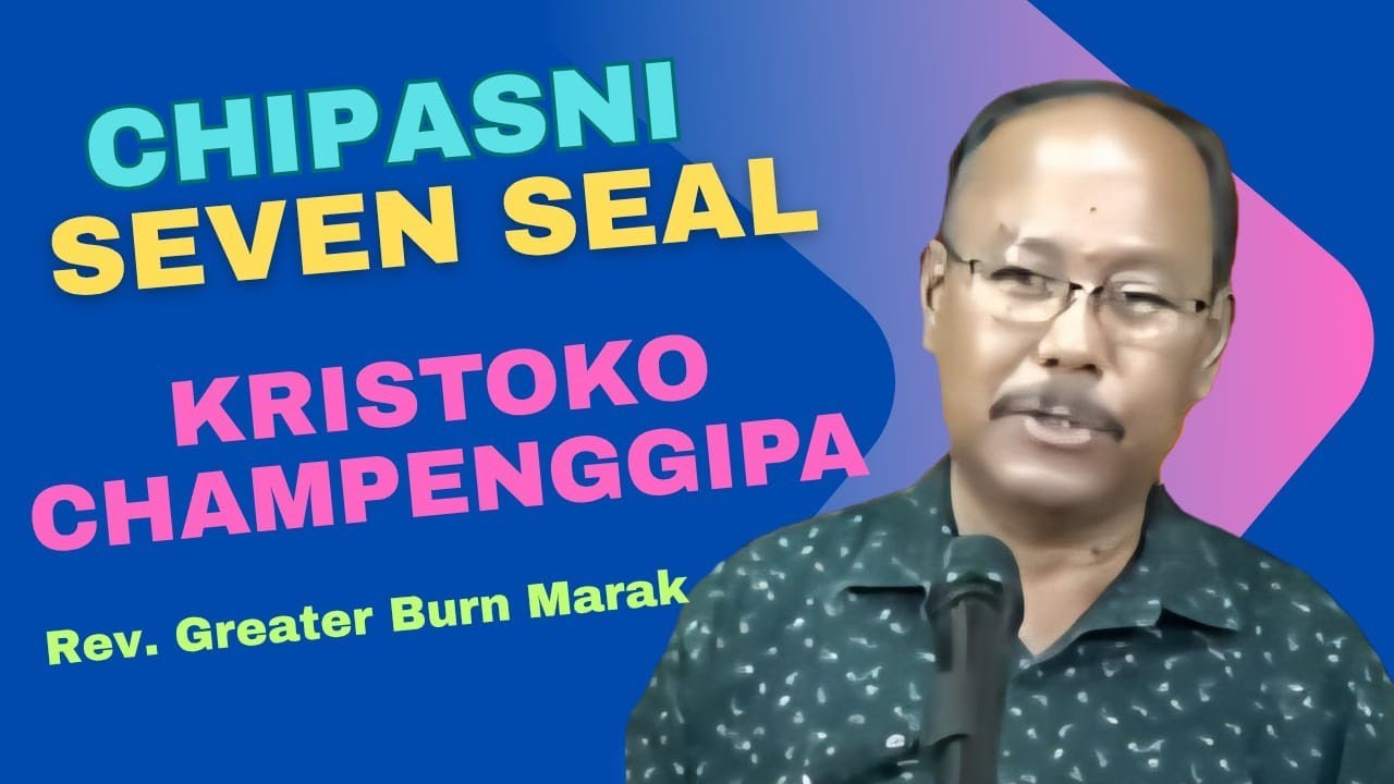 Kristoko Champenggipa || Anti-Christni Agilsakona Rebaani || Para. 6:1,2 || Seven seal || G.R ...