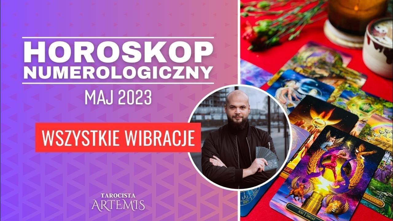 HOROSKOP NUMEROLOGICZNY | MAJ 2023 | wszystkie wibracje #horoskop #numerologia #tarot - YouTube