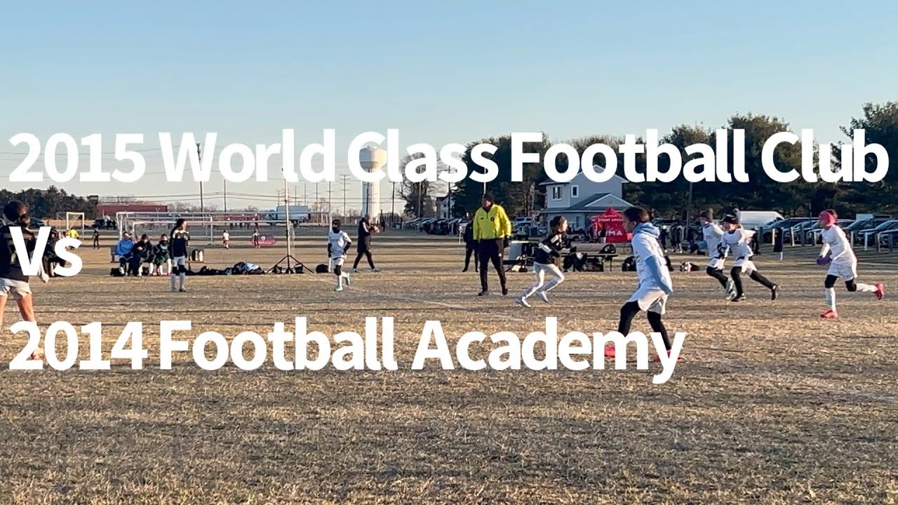 2015 World Class Football Club vs 2014 Football Academy. 2025 ISE ...
