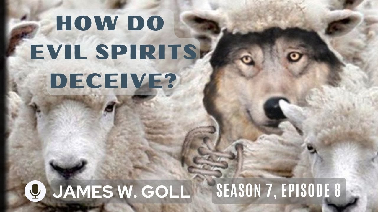 How Do Evil Spirits Deceive - Season 7 Episode 8 - GPS Podcast - YouTube