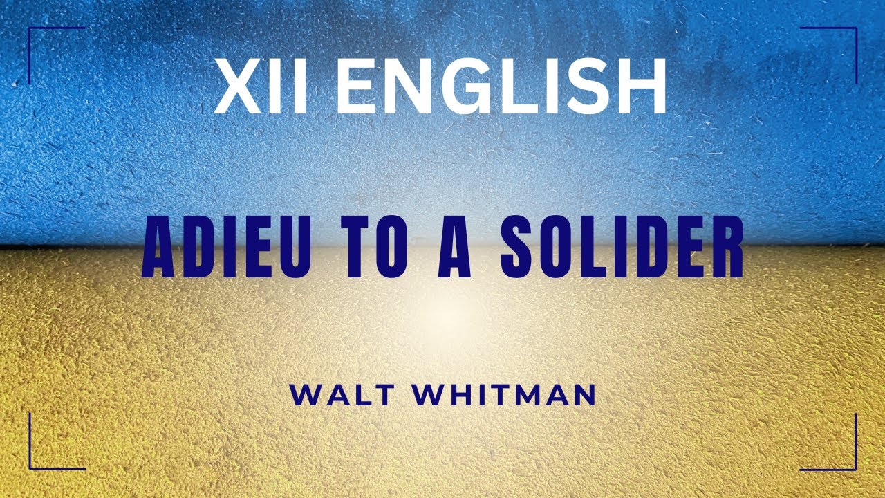12th Standard English - Adieu to a solider | Walt Whitman| Parallel ...