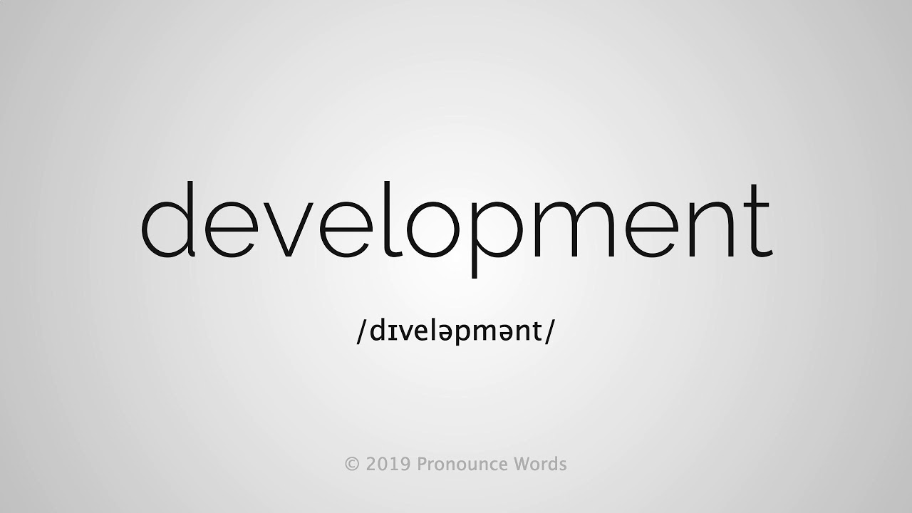 How To Pronounce Development - YouTube