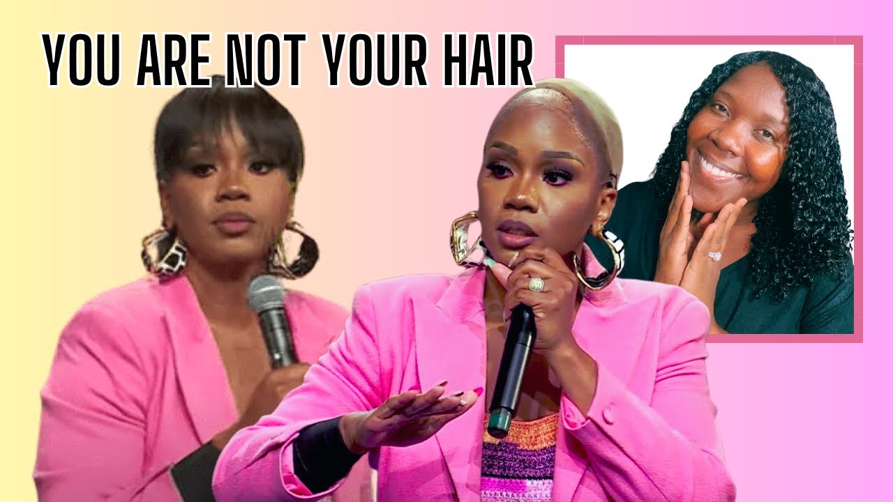 There’s More To Life Than Hair | You Are Not Your Hair | Sarah Jakes ...