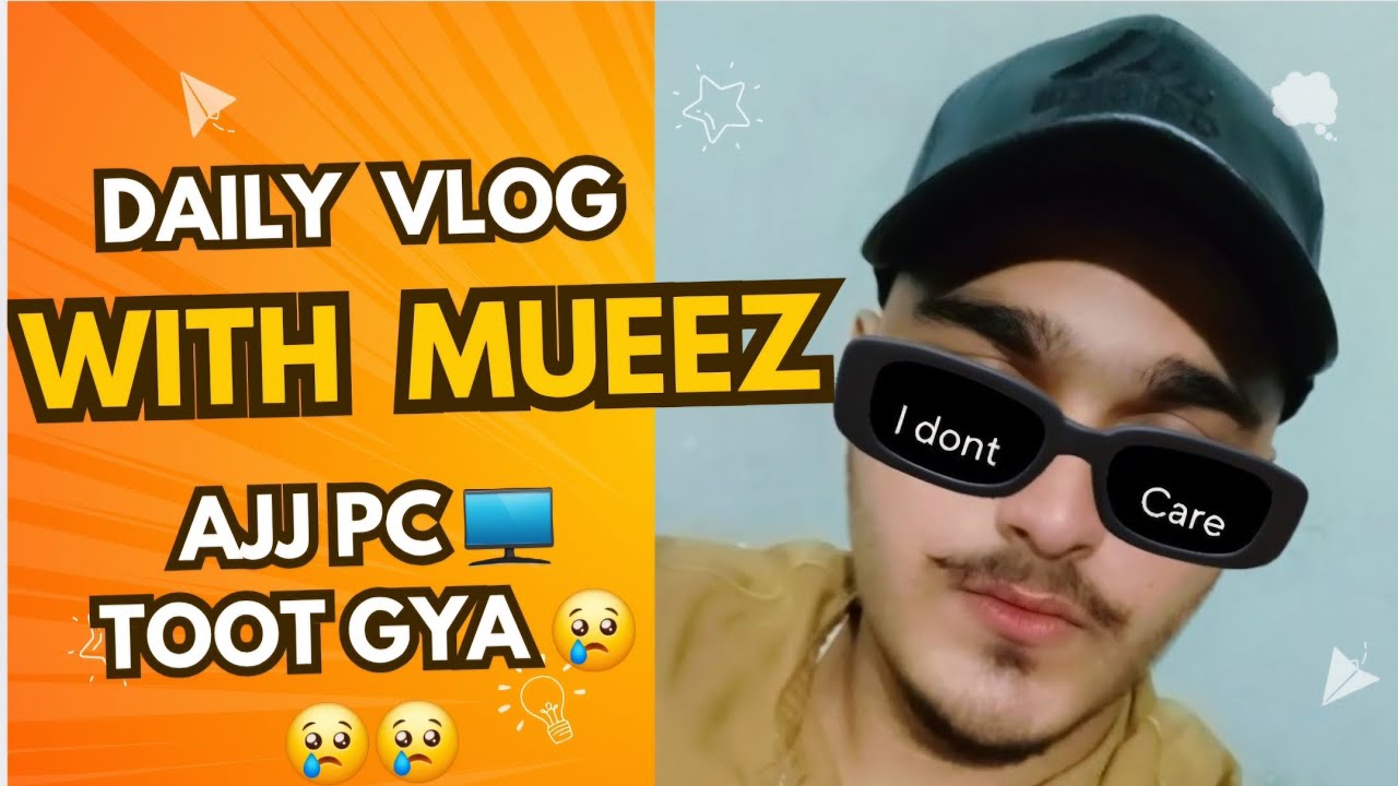 DAILY VLOG WITH MUEEZ AJJ PC TOOT GYA 😢😢😢 - YouTube