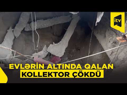 Bakıda kollektor qəzası baş verdi: ADSEA sədri yerində baxış keçirdi