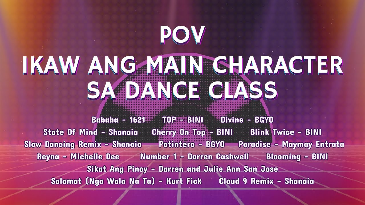 POV: Ikaw ang Main Character sa Dance Class | MOR Playlist Non-Stop OPM ...