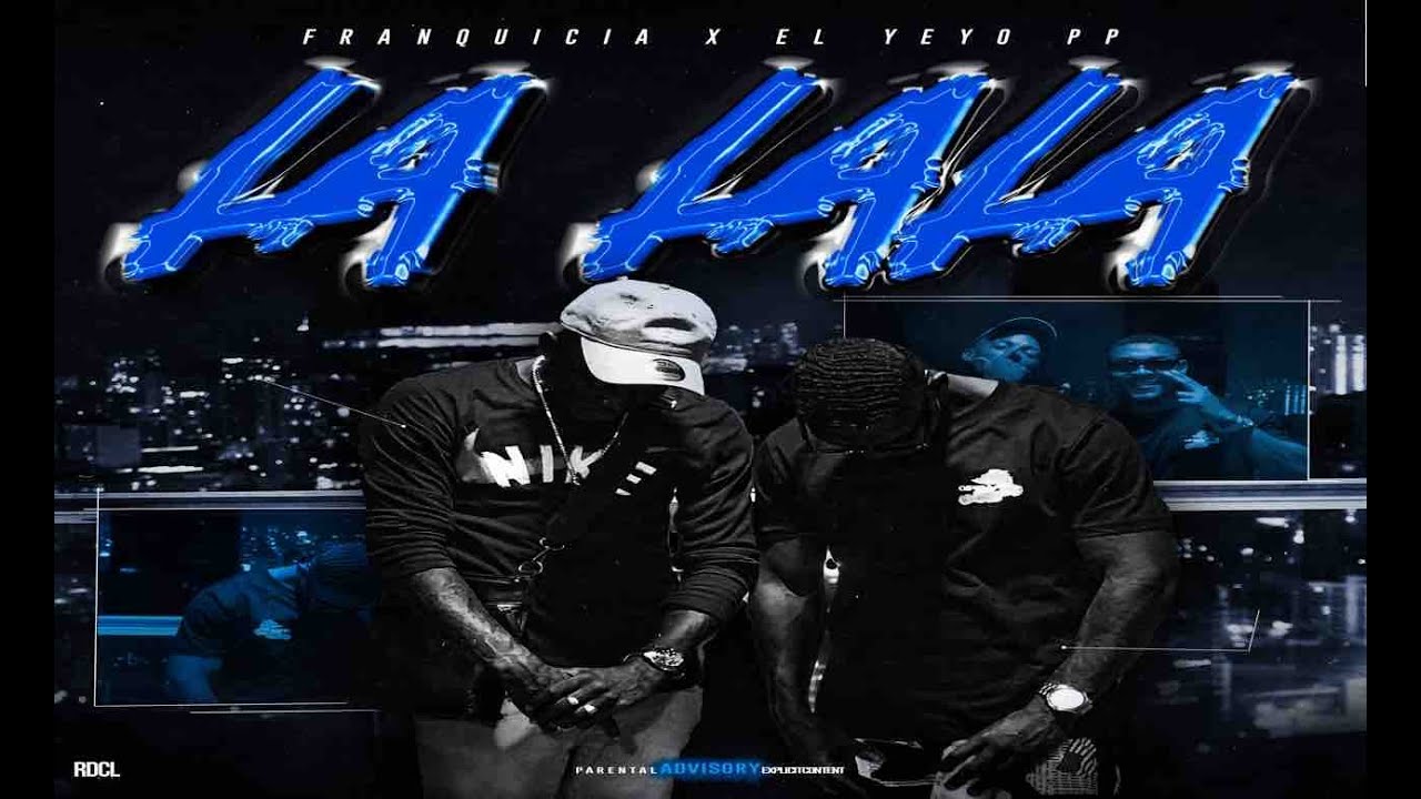 La lala - Franquicia - @elyeyodelapp Prod @laformulapty ( VIDEO OFICIAL ...