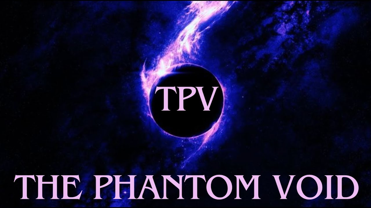 Welcome to the Phantom Void (Introduction) - YouTube
