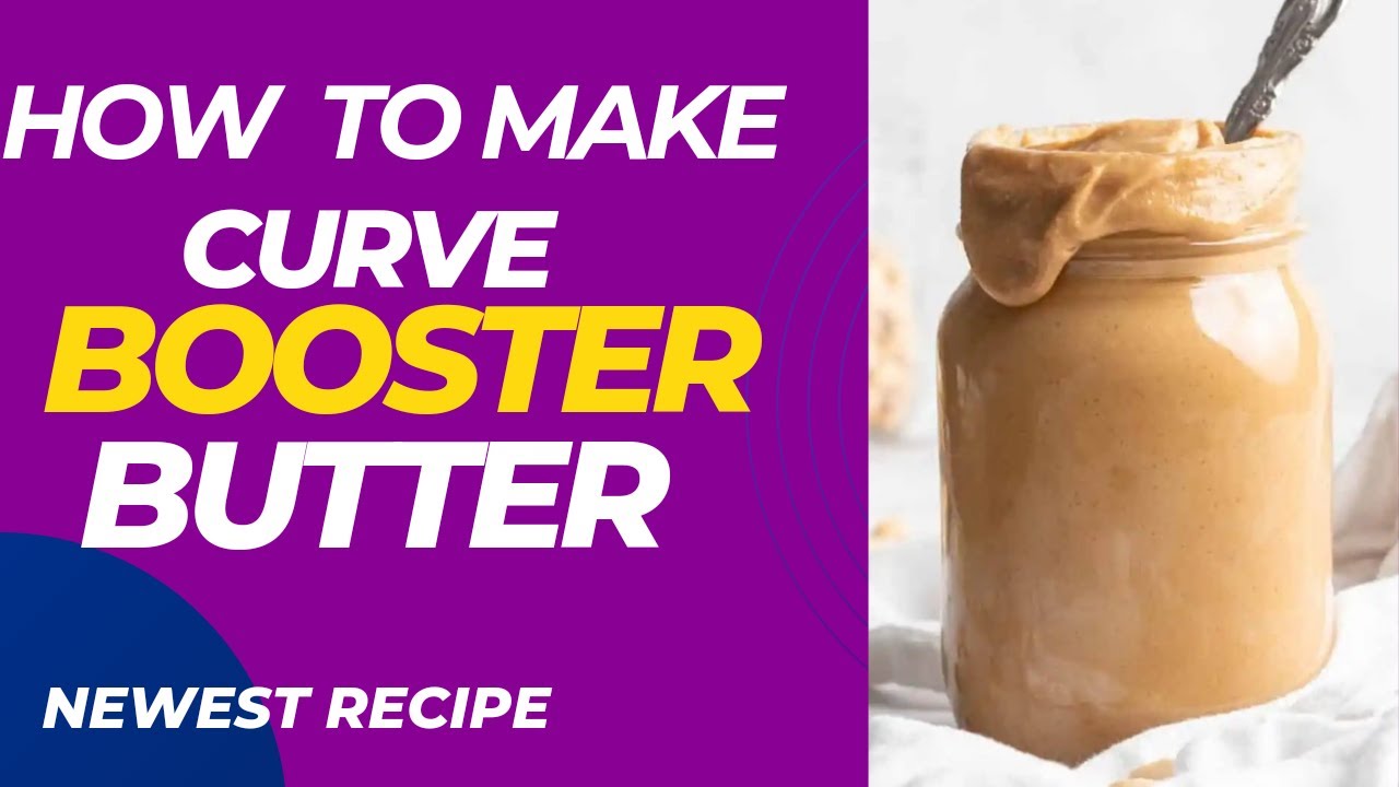 How to make curve booster butter |Newest recipe| - YouTube