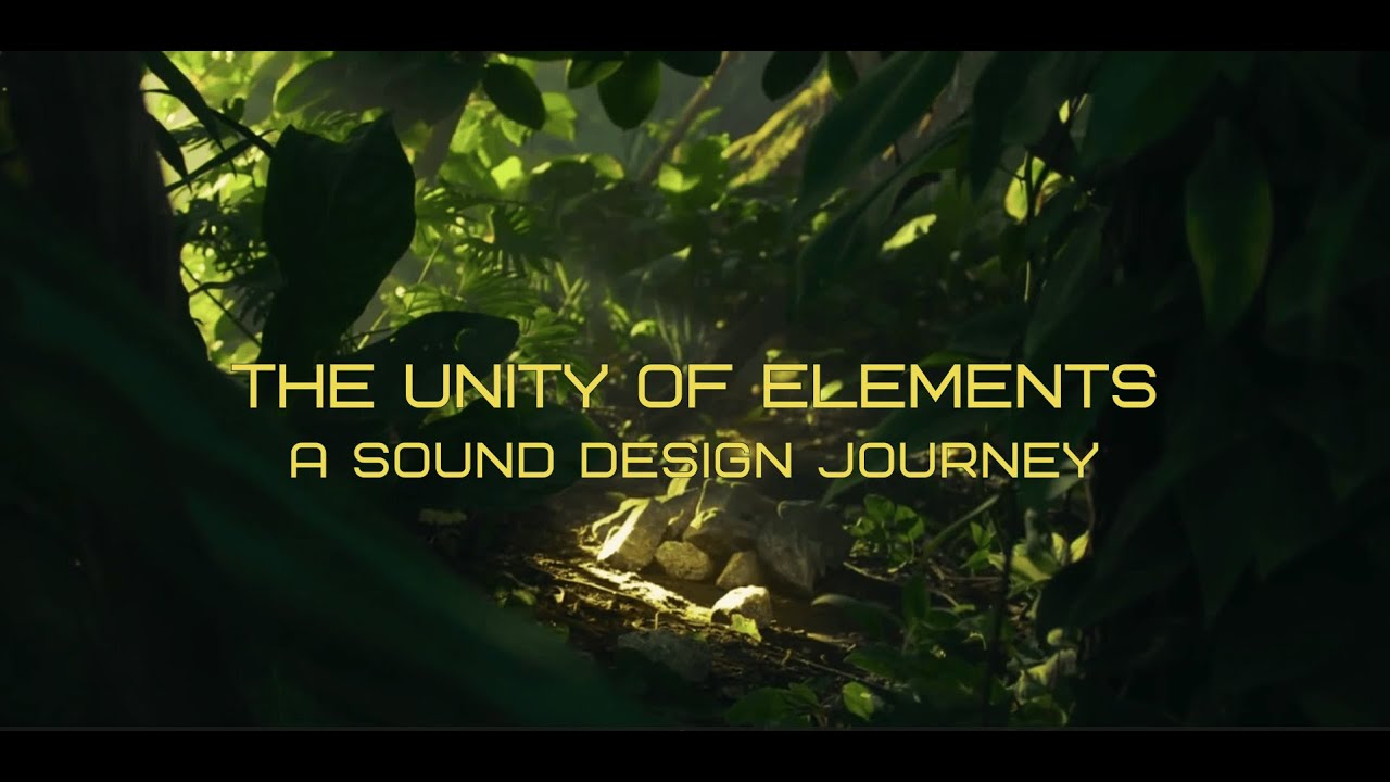 The Unity of Elements - A Sound Design Journey - YouTube