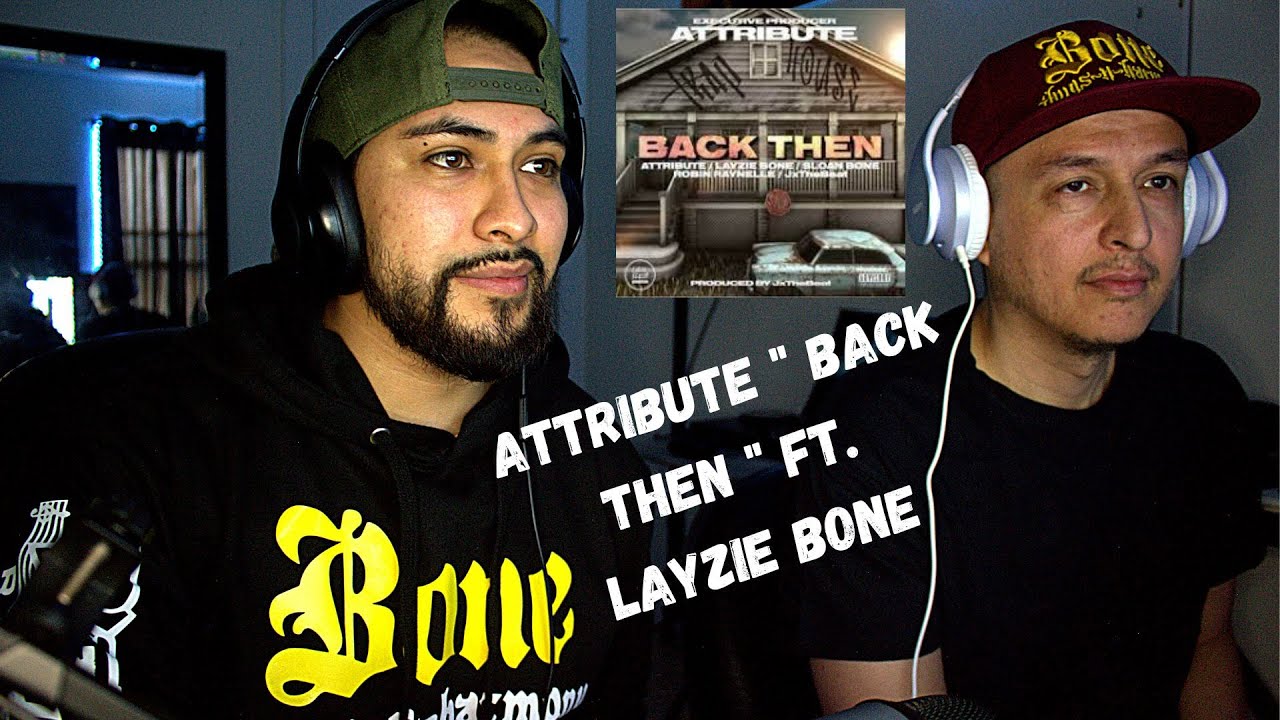 LAYZIE BONE, ATTRIBUTE " BACK THEN " Feat. SLOAN BONE, ROBIN RAYNELLE ...