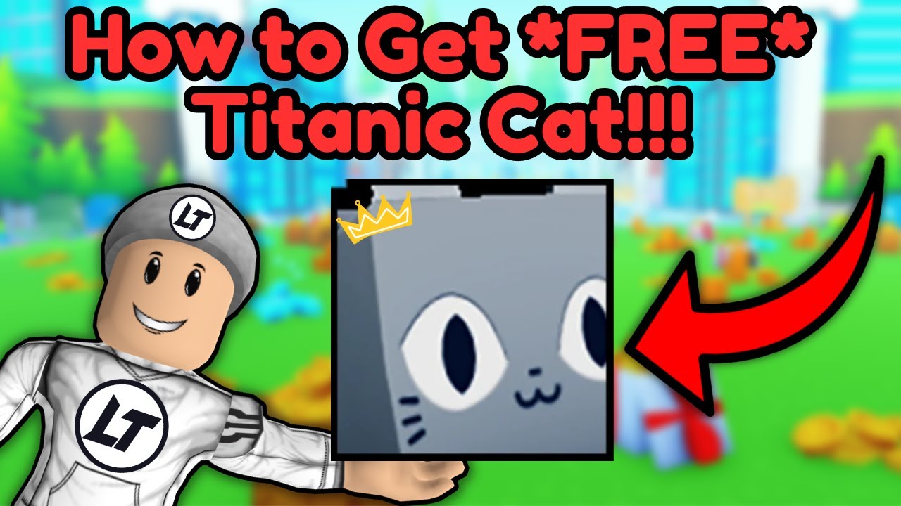 How to Get *FREE* Titanic Cat! (Pet Simulator X) - YouTube