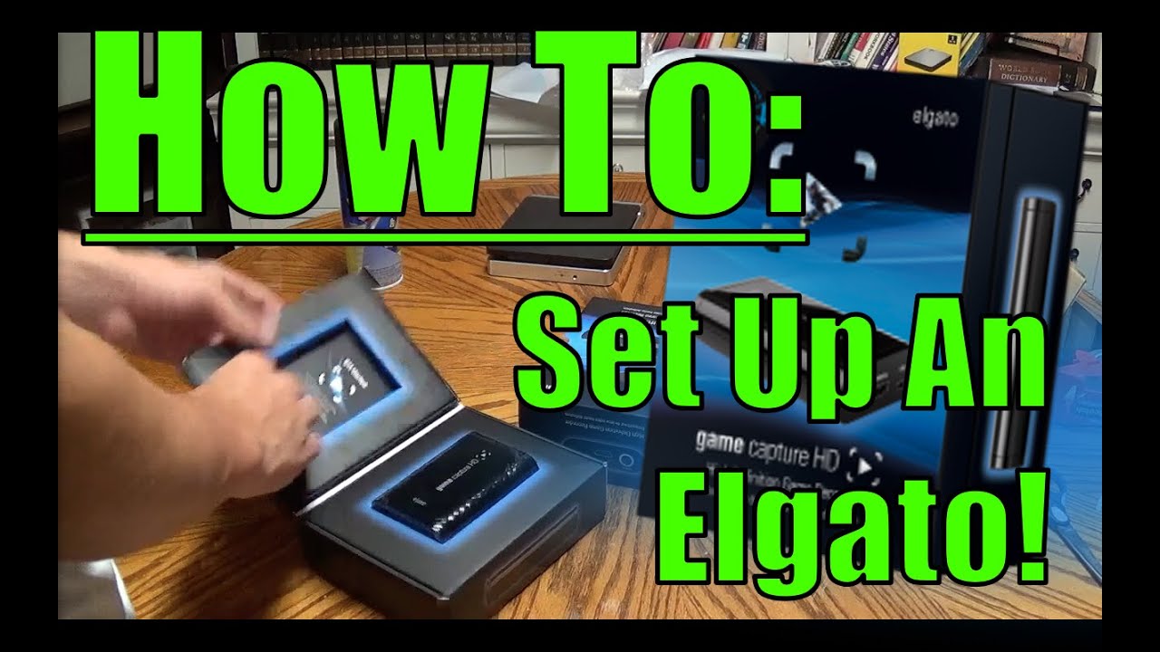 How To: Set Up Elgato HD Game Capture Card and Unboxing - YouTube